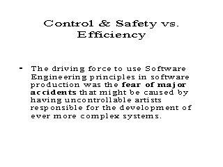 Control & Safety vs. Efficiency
