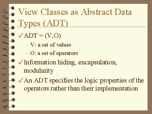 View Classes as Abstract Data Types (ADT)